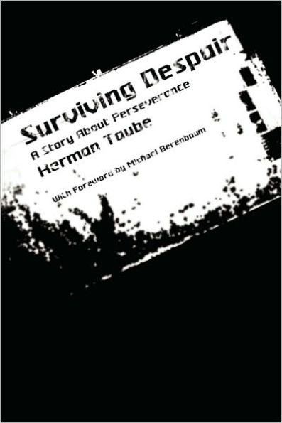 Surviving Despair: A Story about Perseverance by Herman Taube ...