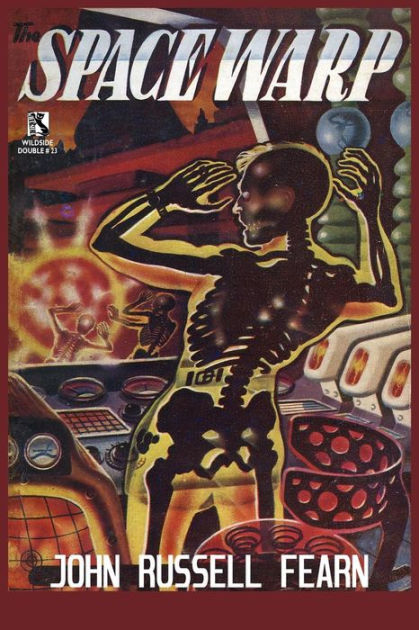 The Space Warp: A Science Fiction Novel / Into the Unknown: A Science ...