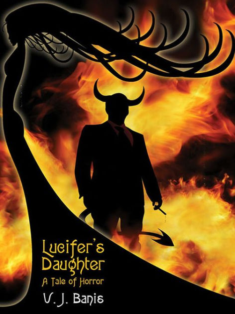 Lucifer's Daughter: A Tale of Horror by V. J. Banis | eBook | Barnes ...