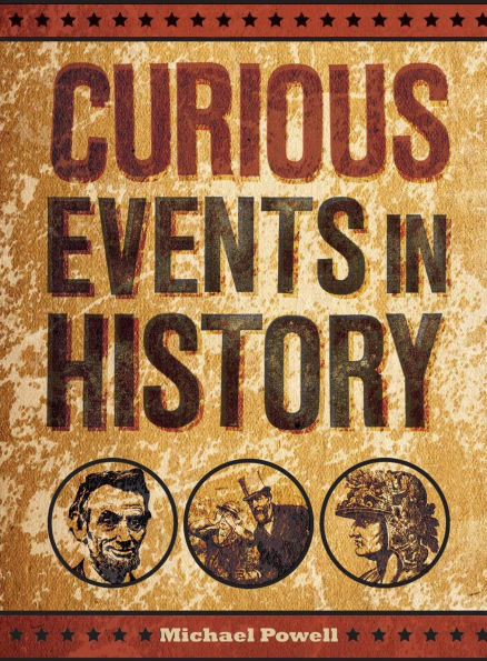 Curious Events in History by Michael Powell | eBook | Barnes & Noble®