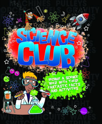 Science Club by Quarto Books, Paperback | Barnes & Noble®