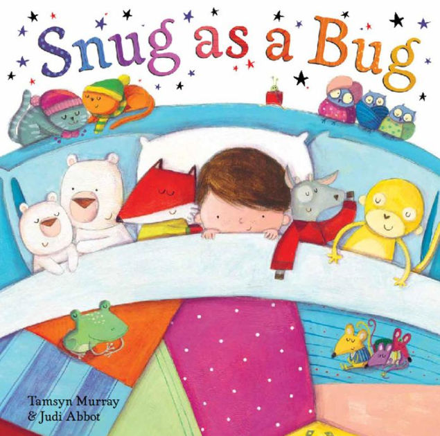 Snug as a Bug by Tamsyn Murray, Judi Abbott, Hardcover | Barnes & Noble®