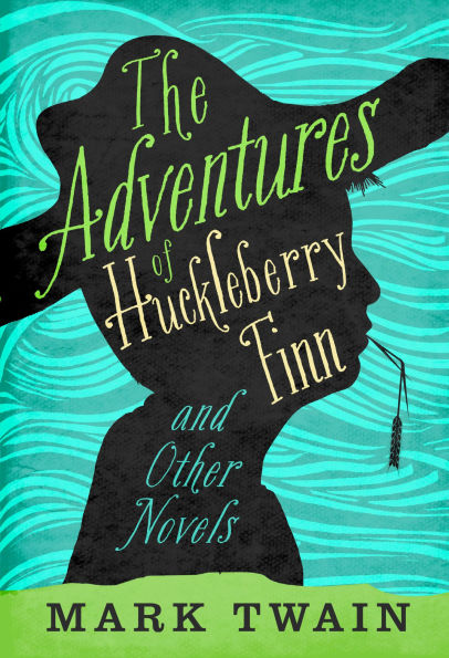 The Adventures of Huckleberry Finn and Other Novels by Mark Twain ...