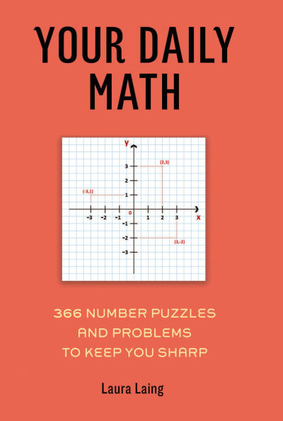 Your Daily Math: 366 Number Puzzles and Problems to Keep You Sharp by ...