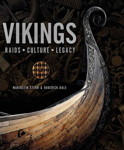 The Vikings: Raids, Culture, Legacy by Marjolein Stern, Roderick Dale ...