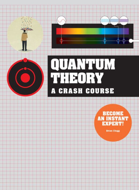 Crash Course: Quantum Theory by Ivy Press, Hardcover | Barnes & Noble®