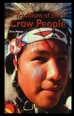The Traditions of the Crow People by E. Maher, Paperback | Barnes & Noble®
