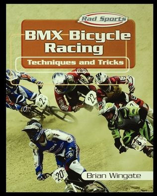 BMX Bicycle Racing Techniques and Tricks by Brian Wingate, Paperback ...