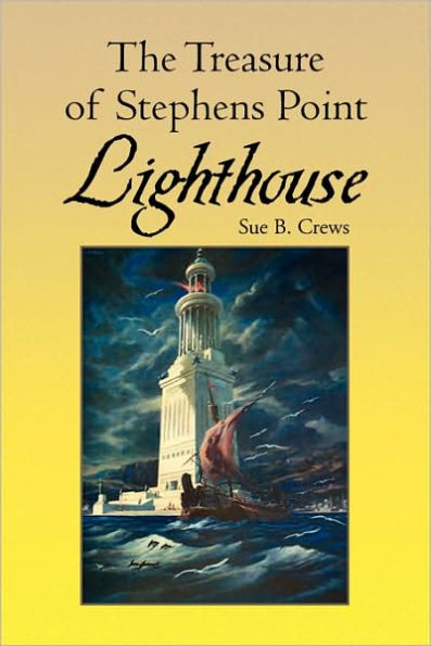 The Treasure of Stephens Point Lighthouse by Sue B. Crews, Paperback ...