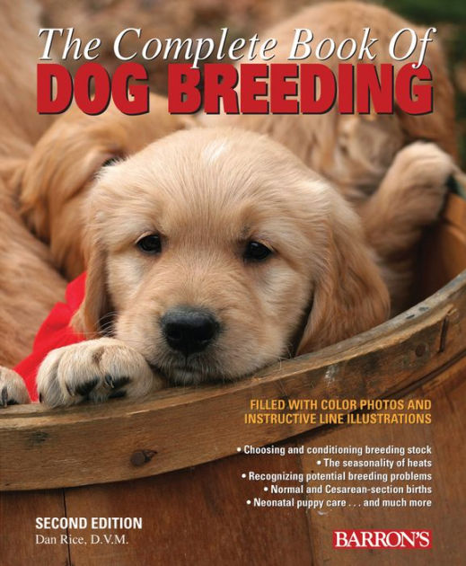 The Complete Book of Dog Breeding by Dan Rice D.V.M. | eBook | Barnes ...