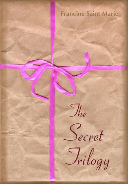 The Secret Trilogy: Three Novels. Two Women. One Epic Love Story. by ...
