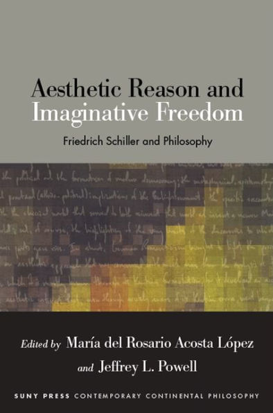 Aesthetic Reason and Imaginative Freedom: Friedrich Schiller and ...