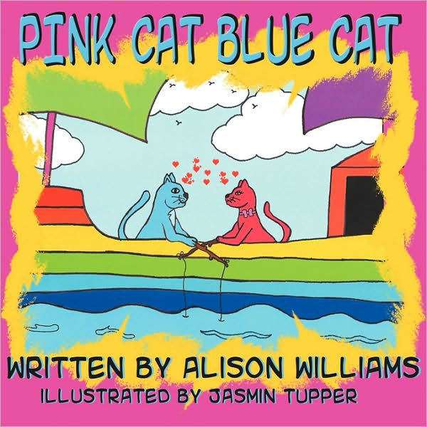 Pink Cat Blue Cat by Alison Williams, Paperback | Barnes & Noble®