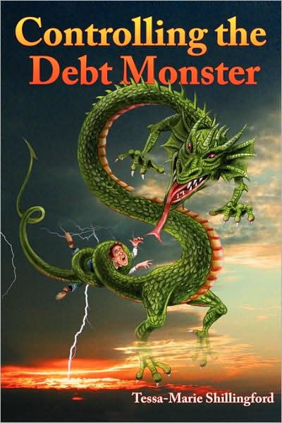 Controlling the Debt Monster: A Guide to Managing Your Money by Tessa ...