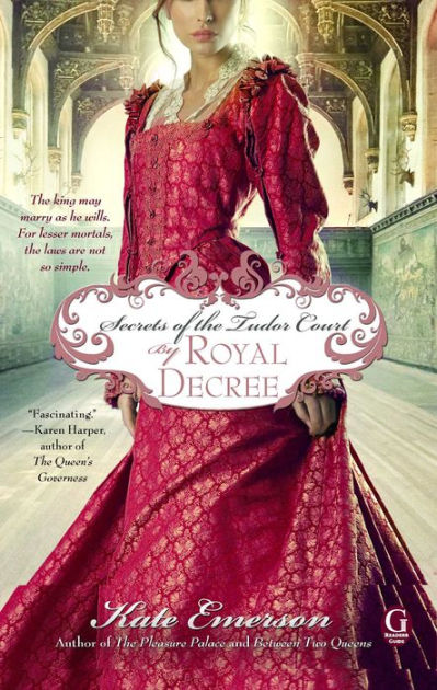Secrets of the Tudor Court: By Royal Decree by Kate Emerson, Paperback ...