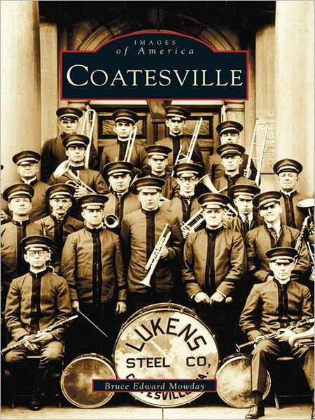Coatesville by Bruce Edward Mowday | eBook | Barnes & Noble®