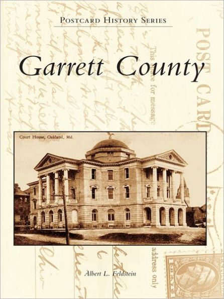 Garrett County by Albert L. Feldstein | eBook | Barnes & Noble®