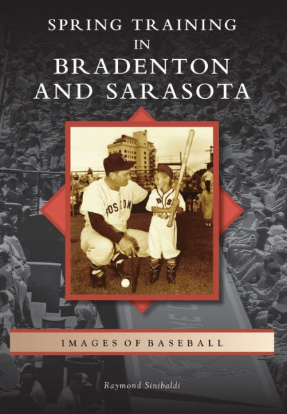 Spring Training in Bradenton and Sarasota by Raymond Sinibaldi | eBook ...