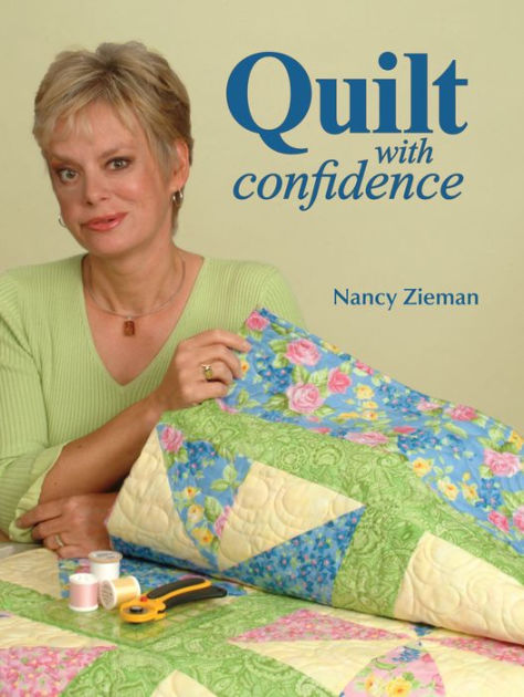 Quilt With Confidence by Nancy Zieman | NOOK Book (eBook) | Barnes & Noble®