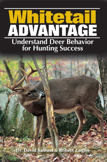 The Whitetail Advantage: Understanding Deer Behavior for Hunting ...
