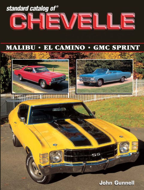 Standard Catalog of Chevelle 1964-1987 by John Gunnell | eBook | Barnes ...