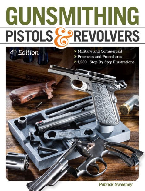 Gunsmithing Pistols & Revolvers by Patrick Sweeney | eBook | Barnes ...