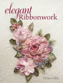 Elegant Ribbonwork: 24 Heirloom Projects for Special Occasions by Helen ...