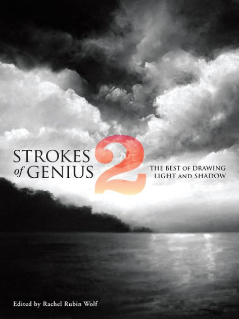 Strokes of Genius 2: Light and Shadow by Rachel Rubin Wolf | eBook ...