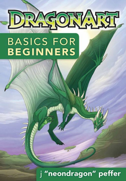DragonArt Basics for Beginners by Jessica Peffer | eBook | Barnes & Noble®