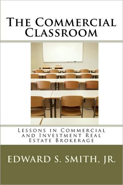 The Commercial Classroom: Lessons in Commercial and Investment Real ...