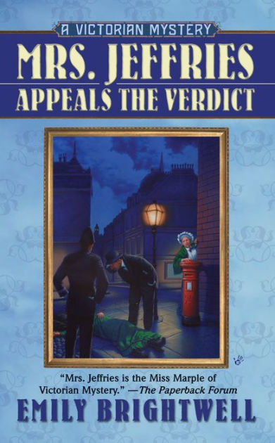 Mrs. Jeffries Appeals the Verdict (Mrs. Jeffries Series #21) by Emily ...