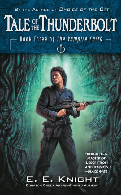 Tale of the Thunderbolt (Vampire Earth Series #3) by E. E. Knight ...