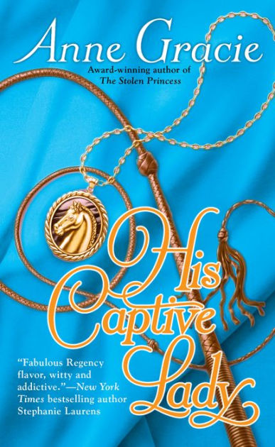 His Captive Lady by Anne Gracie | NOOK Book (eBook) | Barnes & Noble®