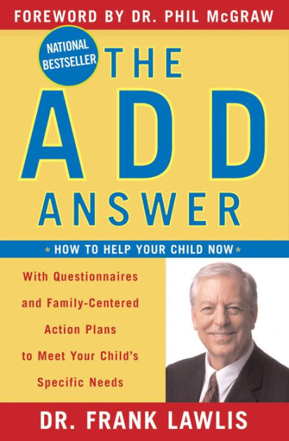 The ADD Answer: How to Help Your Child Now by Frank Lawlis, Paperback ...