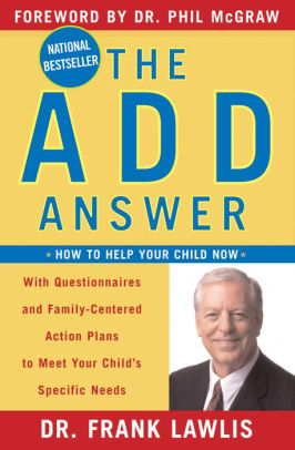 The ADD Answer: How to Help Your Child Now by Frank Lawlis | NOOK Book ...