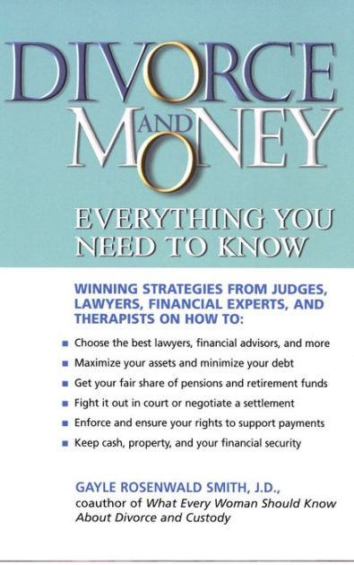 Divorce and Money: Everything You Need to Know by Gayle Rosenwald Smith ...