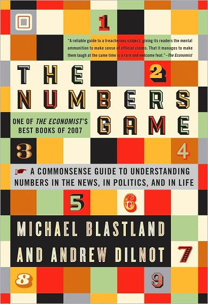 The Numbers Game: The Commonsense Guide to Understanding Numbers in the ...
