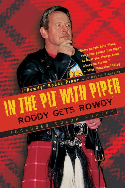 In the Pit with Piper by Rowdy Roddy Piper, Robert Picarello | eBook ...