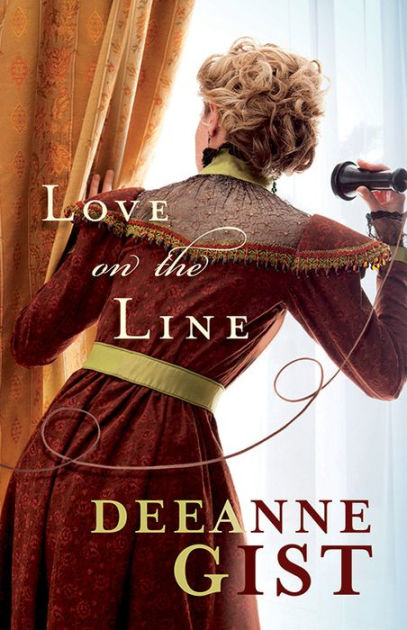 Love on the Line by Deeanne Gist, Paperback | Barnes & Noble®