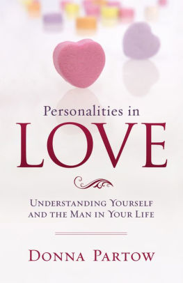 Personalities in Love: Understanding the Man in Your Life by Donna ...