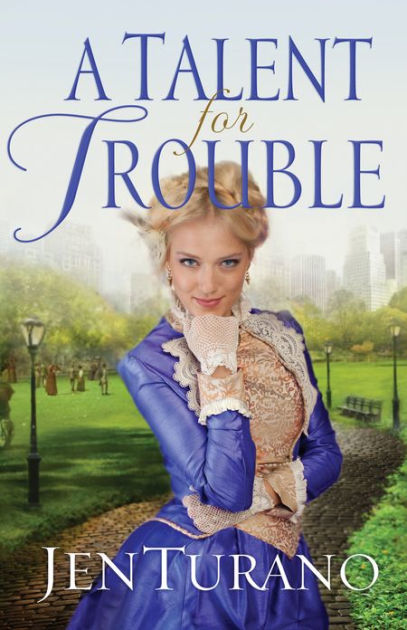 A Talent for Trouble by Jen Turano, Paperback | Barnes & Noble®