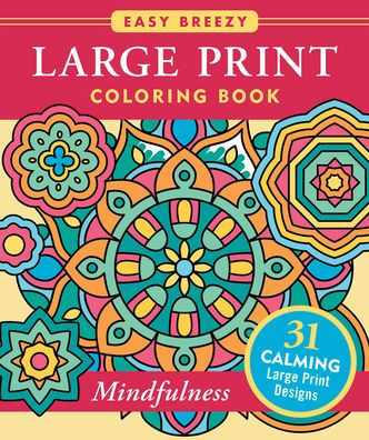 Mindfulness Large Print Coloring Book - Big and Simple Designs for All ...