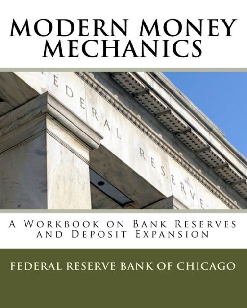 Modern Money Mechanics: A Workbook On Bank Reserves And Deposit ...