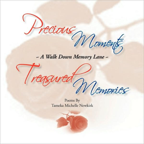 Precious Moments/Treasured Memories by Tameka Michelle Newkirk ...