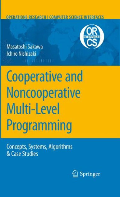 Cooperative and Noncooperative Multi-Level Programming by Masatoshi ...