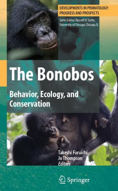 The Bonobos: Behavior, Ecology, and Conservation by Takeshi Furuichi ...