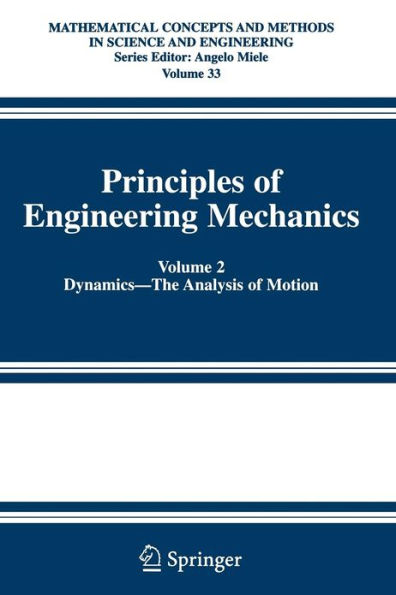 Principles of Engineering Mechanics: Volume 2 Dynamics -- The Analysis ...