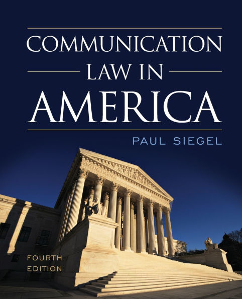 Communication Law in America by Paul Siegel, Paperback | Barnes & Noble®