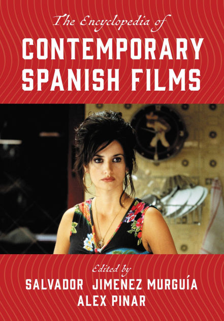 The Encyclopedia of Contemporary Spanish Films by Salvador Jiménez ...