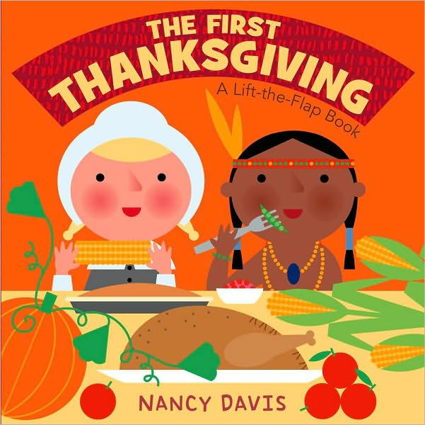 The First Thanksgiving: A Lift-the-Flap Book by Kathryn Lynn Davis ...